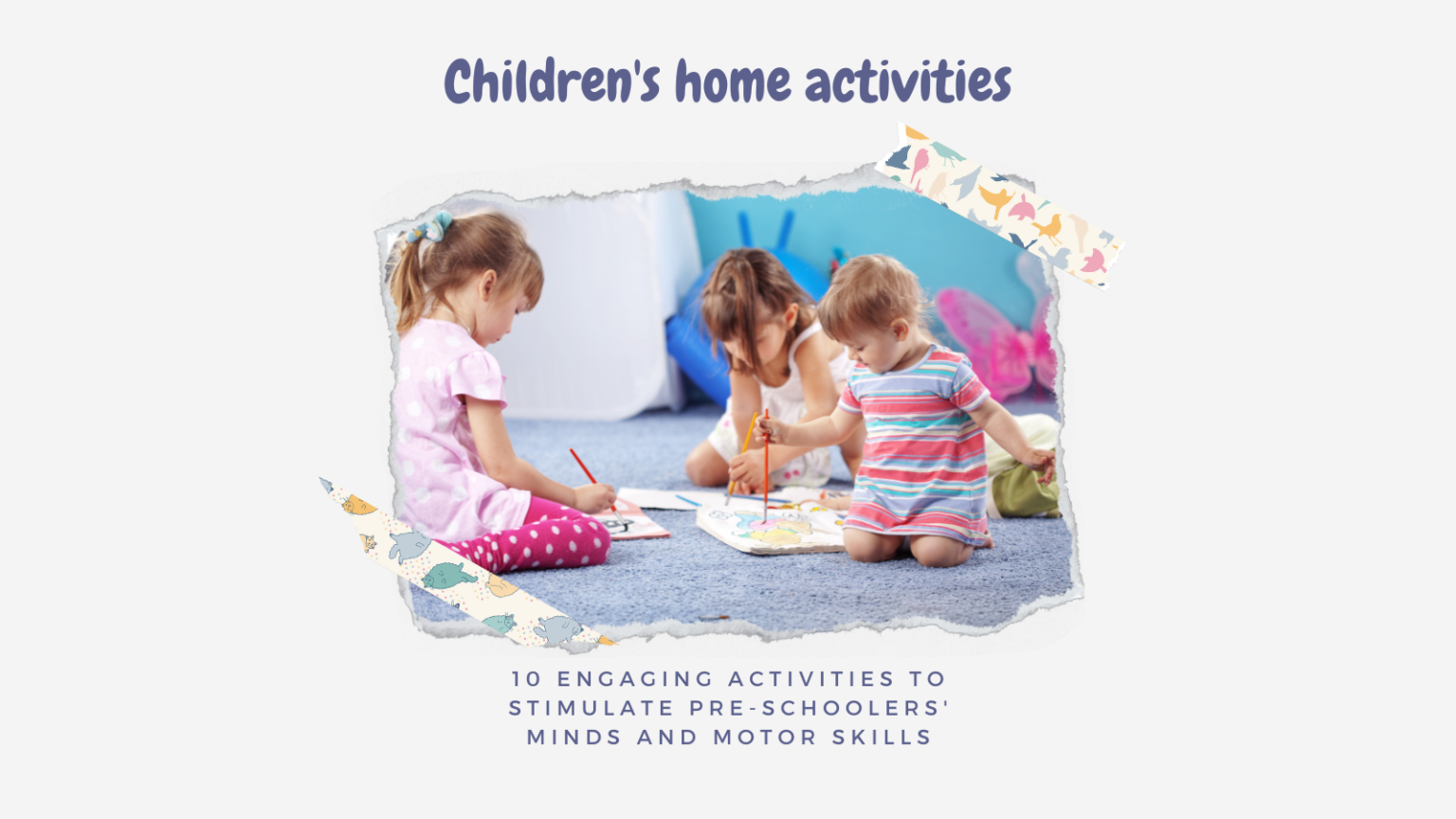 Exploring Engaging Activities for Pre-Schooler Development